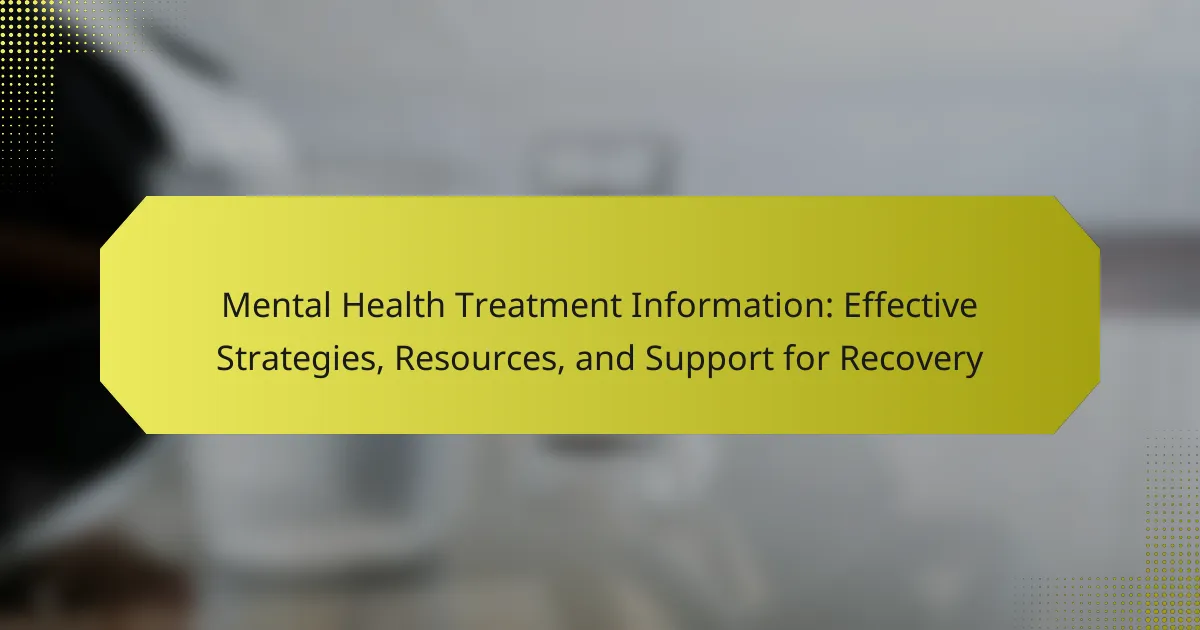 Mental Health Treatment: Effective Strategies & Resources for Recovery