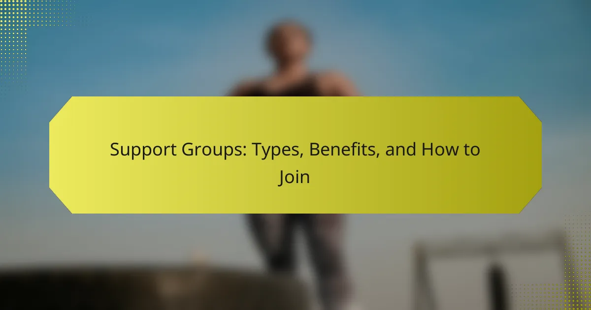 Support Groups: Types, Benefits & How to Join for Better Health